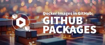 GitHub Container Registry How To Push Docker Images To GitHub