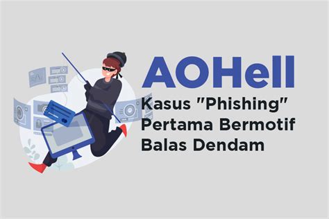 Foto Infografik Aohell Aksi Penipuan Serang Aol Yang Populerkan Istilah Phishing