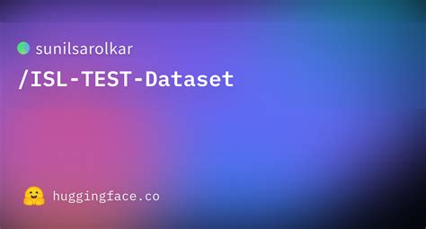 Sunilsarolkar ISL TEST Dataset Datasets At Hugging Face