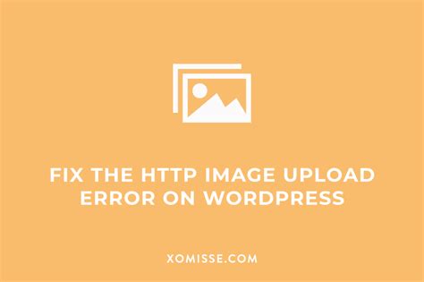 How to fix the HTTP error when uploading images on WordPress
