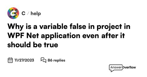 Why Is A Variable False In Project In Wpf Net Application Even After