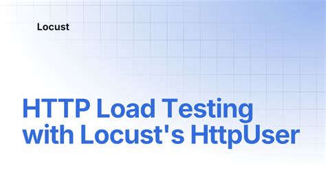 load testing with locust s user locust