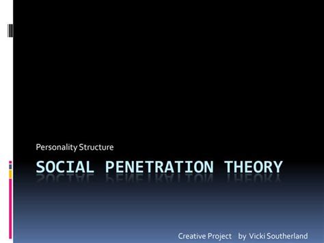 Social Penetration Theory Pptx