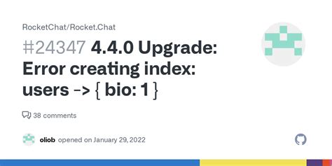 4 4 0 Upgrade Error Creating Index Users { Bio 1 } · Issue 24347 · Rocketchat Rocket Chat