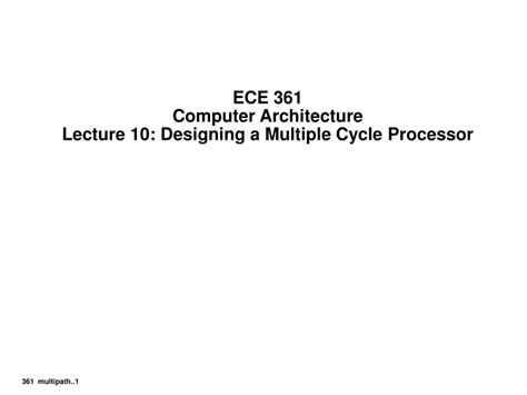 Ppt Ece 361 Computer Architecture Lecture 10 Designing A Multiple Cycle Processor Powerpoint