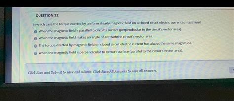 Solved QUESTION 22 In Which Case The Torque Exerted By Chegg Com