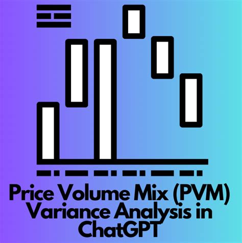 Price Volume Mix Variance Analysis Using Chatgpt By Christian Martinez Founder Of The