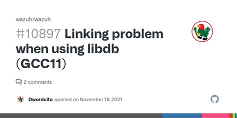 Linking Problem When Using Libdb Gcc11 · Issue 10897 · Wazuhwazuh