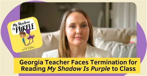 Teacher Receives Termination Notice For Reading My Shadow Is Purple