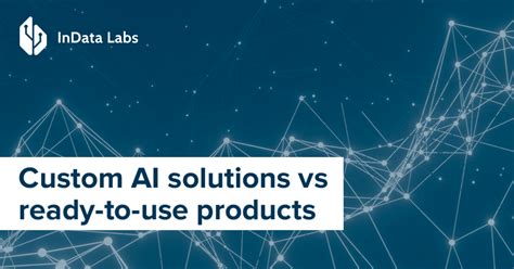 Custom Ai Solutions A Quick Guide