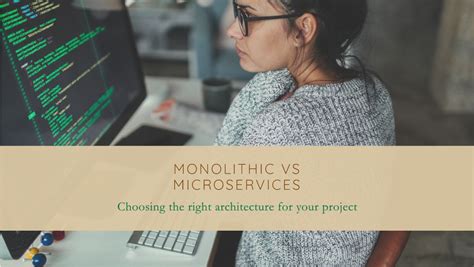 Monolithic Vs Microservices Architectures