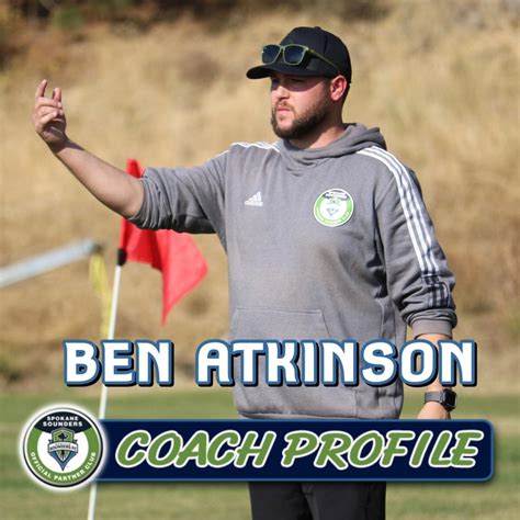 Coach Profile Get To Know Ben Atkinson Spokane Shadow Soccer Club