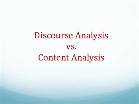 Discourse Analysis Vs Content Analysis Discourse Analysis In