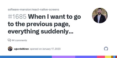 when i want to go to the previous page everything suddenly disappears