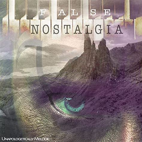 False Nostalgia By Unapologetically Melodic Review Illustrate Magazine