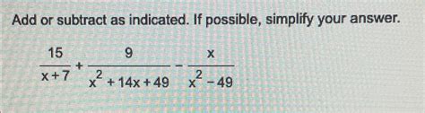 Solved Add Or Subtract As Indicated If Possible Simplify