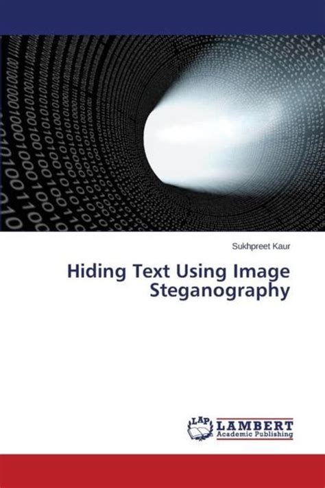 hiding text using image steganography 9783659334269 sukhpreet kaur