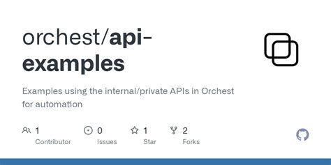 GitHub Orchest Api Examples Examples Using The Internal Private APIs In Orchest For Automation