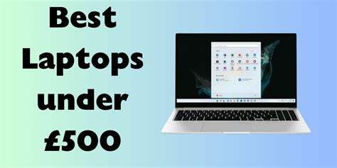 Top 5 Best Laptops Under £500 In The Uk 2023