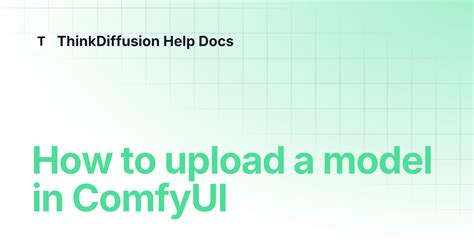 How To Upload A Model In Comfyui Thinkdiffusion Help Docs