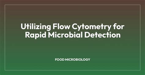 Utilizing Flow Cytometry For Rapid Microbial Detection • Food Safety Institute