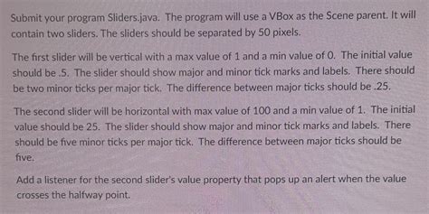 Solved Submit Your Program Sliders Java The Program Will Chegg