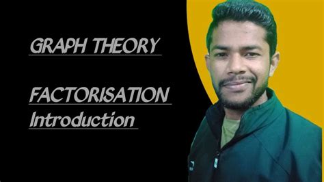 Factorization In Graph Theory Youtube