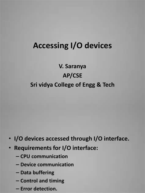 Accessing Io Devices V Saranya Apcse Sri Vidya College Of Engg And Tech Pdf Inputoutput