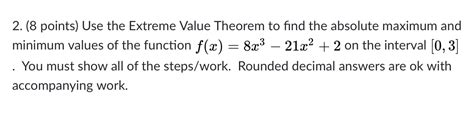 Solved Points Use The Extreme Value Theorem To Find Chegg