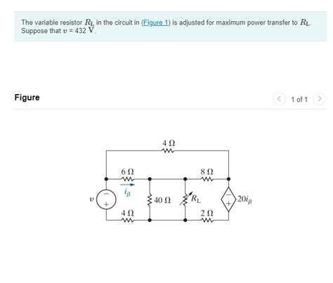 solved the variable resistor rl ﻿in the circuit in figure