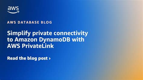 Amazon Dynamodb Supports Aws Privatelink Meet Bhagdev Posted On The