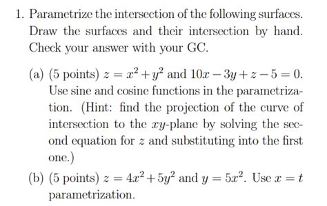 solved 1 parametrize the intersection of the following