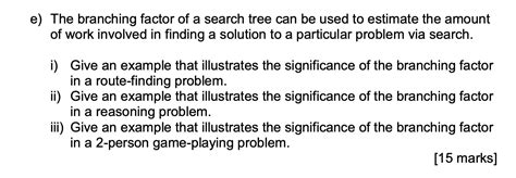 Solved E The Branching Factor Of A Search Tree Can Be Used