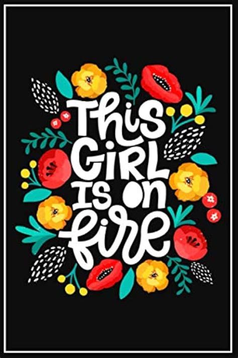 Girl On Fire Quotes Profile For This Girl Is On Fire
