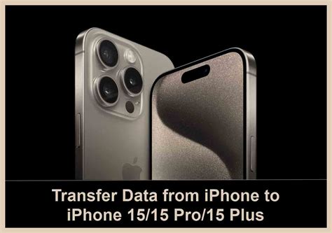 How To Transfer Data From Iphone To Iphone 15 With Easy Methods