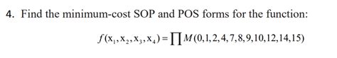 solved 4 find the minimum cost sop and pos forms for the