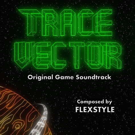 Trace Vector Title Screen Flexstyle Song Lyrics Music Videos And Concerts