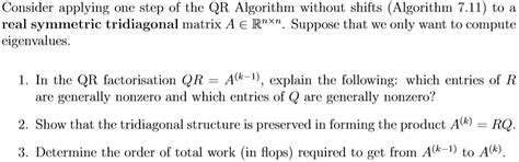 Consider Applying One Step Of The QR Algorithm Chegg