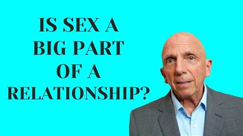 Is Sex A Big Part Of A Relationship Paul Friedman Youtube