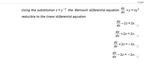 Video Solution By Using The Substitution Z Y 2 The Bernoulli