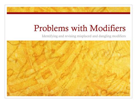 Problems With Modifiers Ppt Download