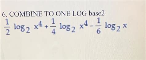 Solved COMBINE TO ONE LOG Base Log Chegg Com