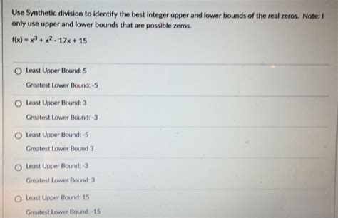solved use synthetic division to identify the best integer
