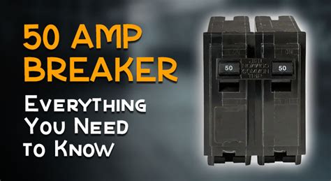 50 Amp Breaker Everything You Need To Know Circuit Breaker Wholesale