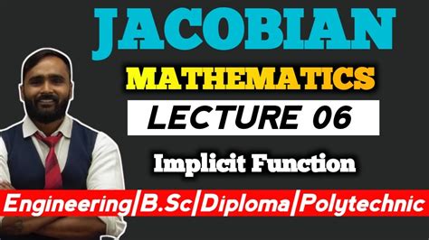 Jacobianlecture 06implicit Function Mathematics Pradeep Giri Sir