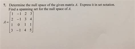 Solved Determine The Null Space Of The Given Matrix A