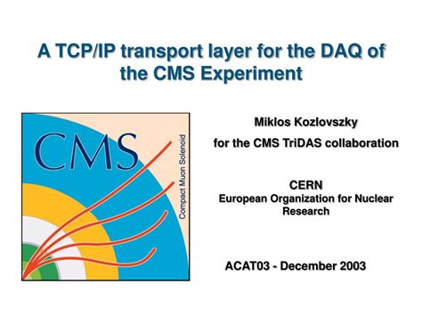 Ppt A Tcp Ip Transport Layer For The Daq Of The Cms Experiment Powerpoint Presentation Id