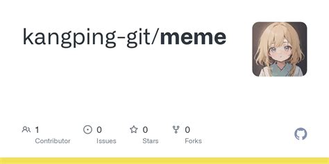 Github Kangping Gitmeme