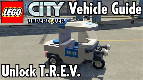How To Unlock T R E V Lego City Undercover Vehicle Guide Youtube
