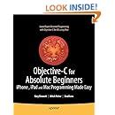 Amazon Objective C For Absolute Beginners Iphone Ipad And Mac Programming Made Easy